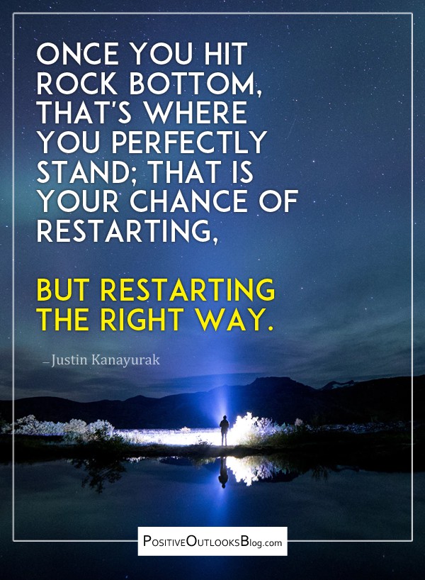 7 powerful "pick-me-up" sayings when you hit rock-bottom