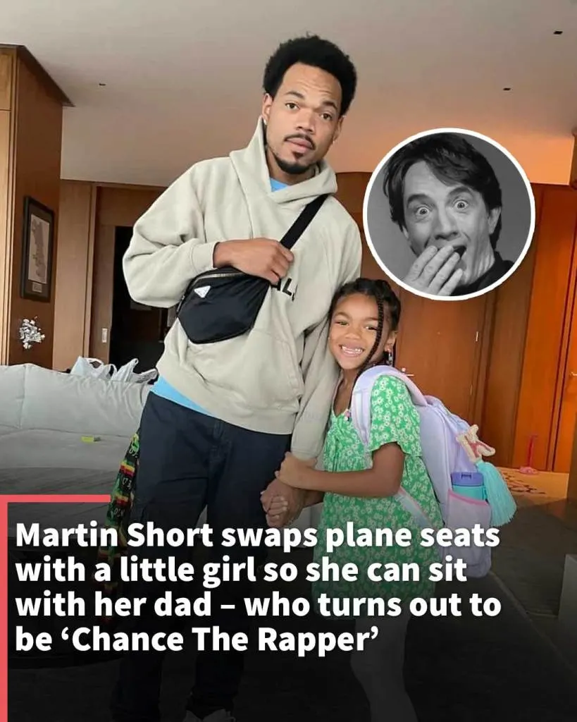 Chance the rapper, daughter swap plane seats with Martin Short