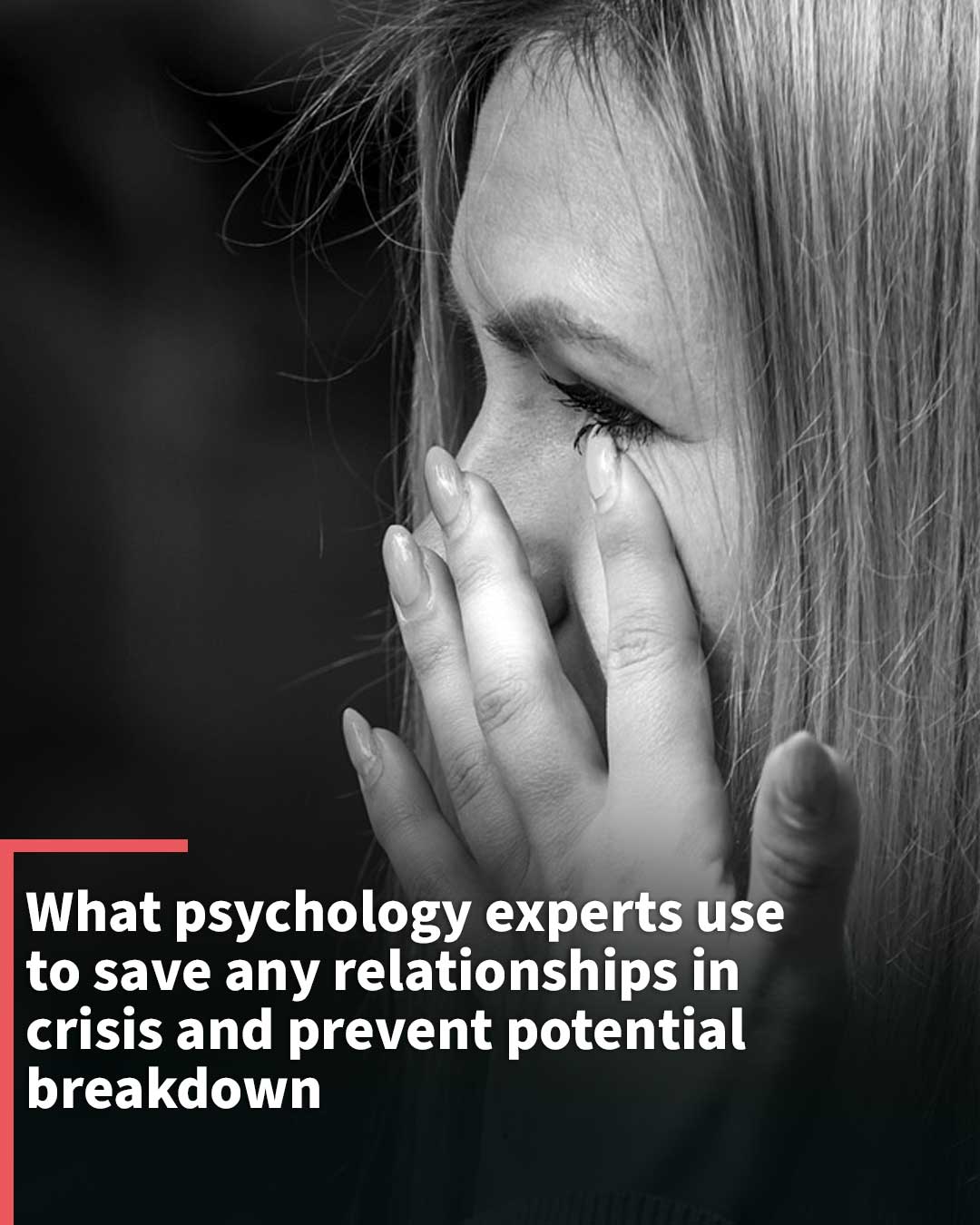 What psychology experts use to save any relationships in crisis