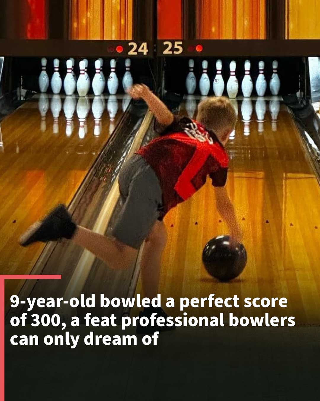9-year-old bowled a perfect 300, a dream even for pros