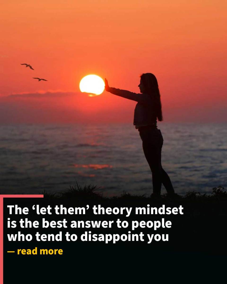 Embracing the 'Let Them' Theory for Dealing with Disappointment