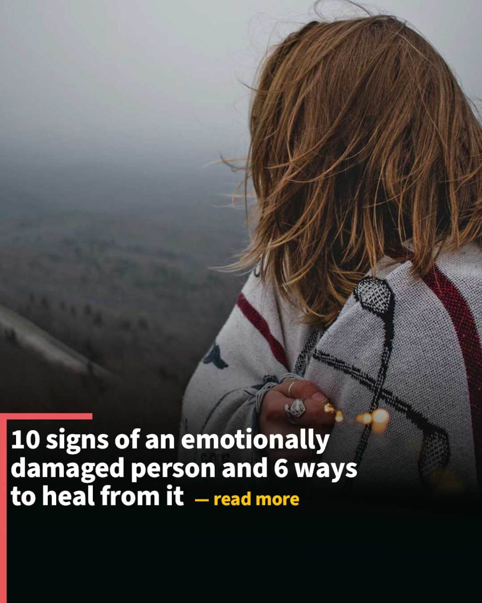 10 Signs of an Emotionally Damaged Person (and How to Heal) - My ...